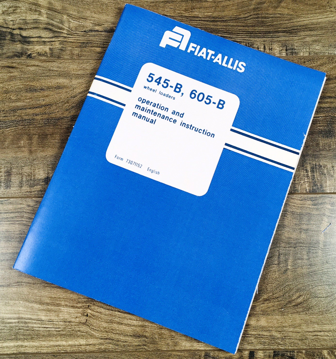 Fiat Allis Chalmers 545B 605B Wheel Loader Operators Manual Owners ...